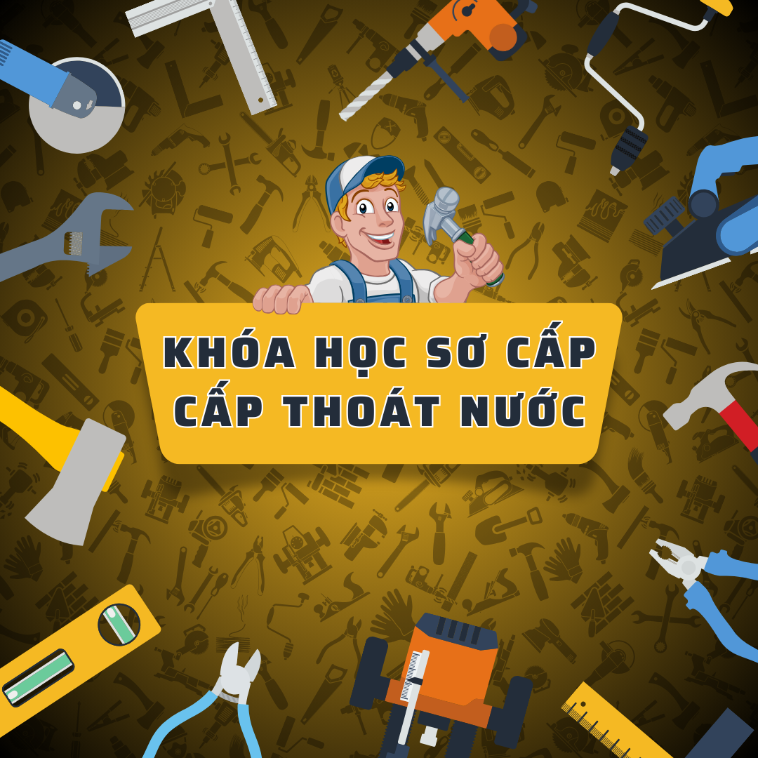 KHÓA HỌC SƠ CẤP CẤP THOÁT NƯỚC - Trường Cao Đẳng Kinh Tế Kỹ Thuật Công ...