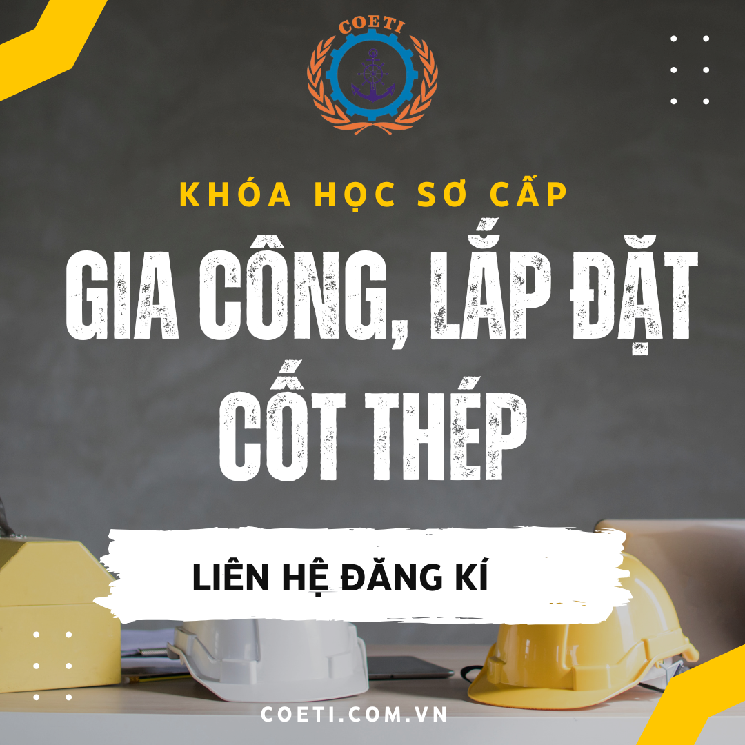 KHÓA HỌC SƠ CẤP GIA CÔNG LẮP ĐẶT CỐT THÉP - Trường Cao Đẳng Kinh Tế Kỹ ...